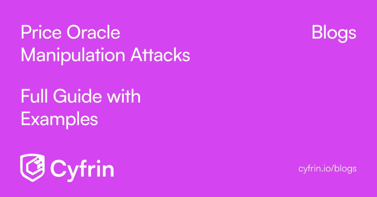 Price Oracle Manipulation Attacks The Full Guide 